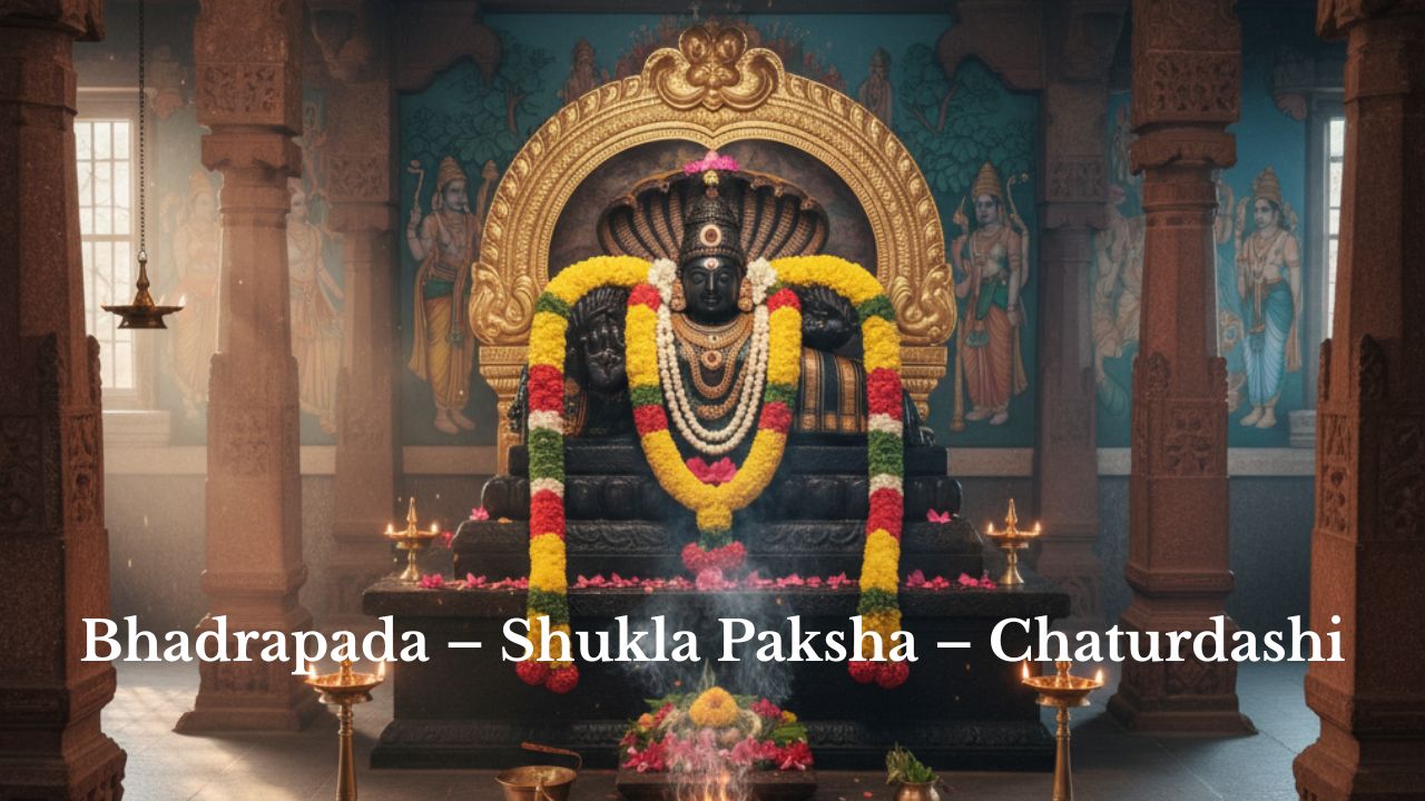 Bhadrapada - Shukla Paksha - Chaturdashi.